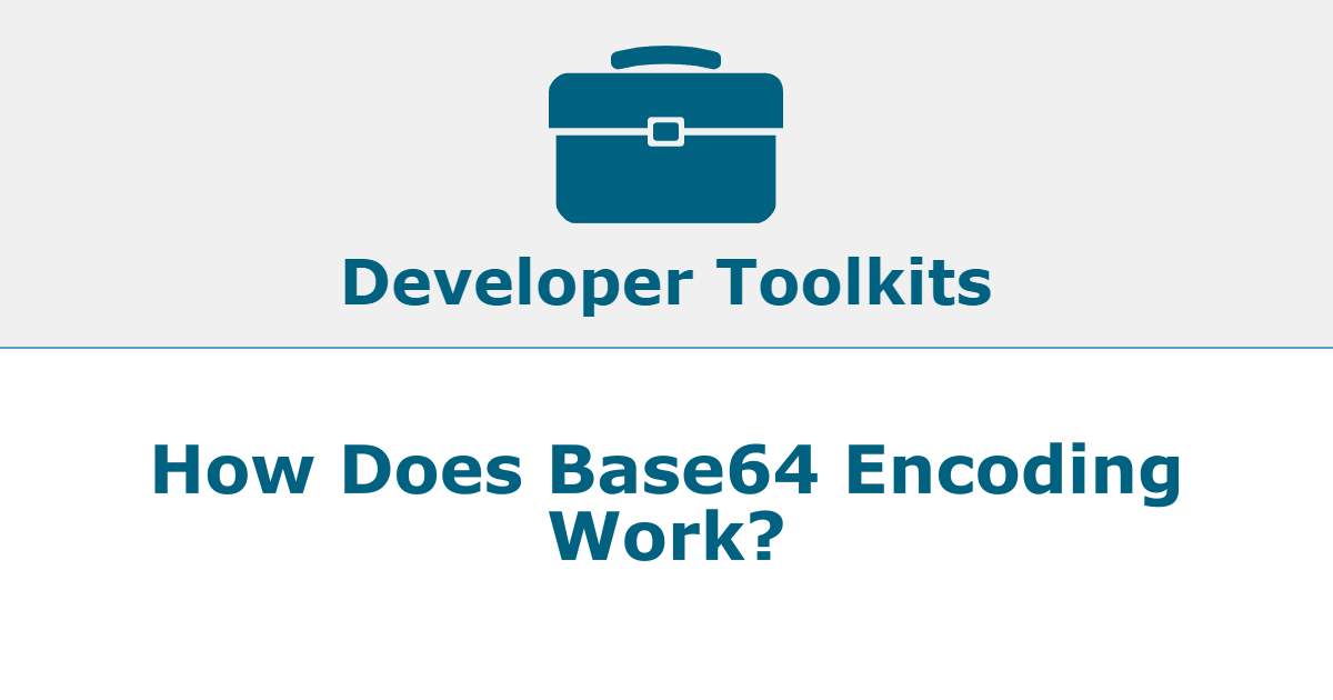 How Does Base64 Encoding Work 